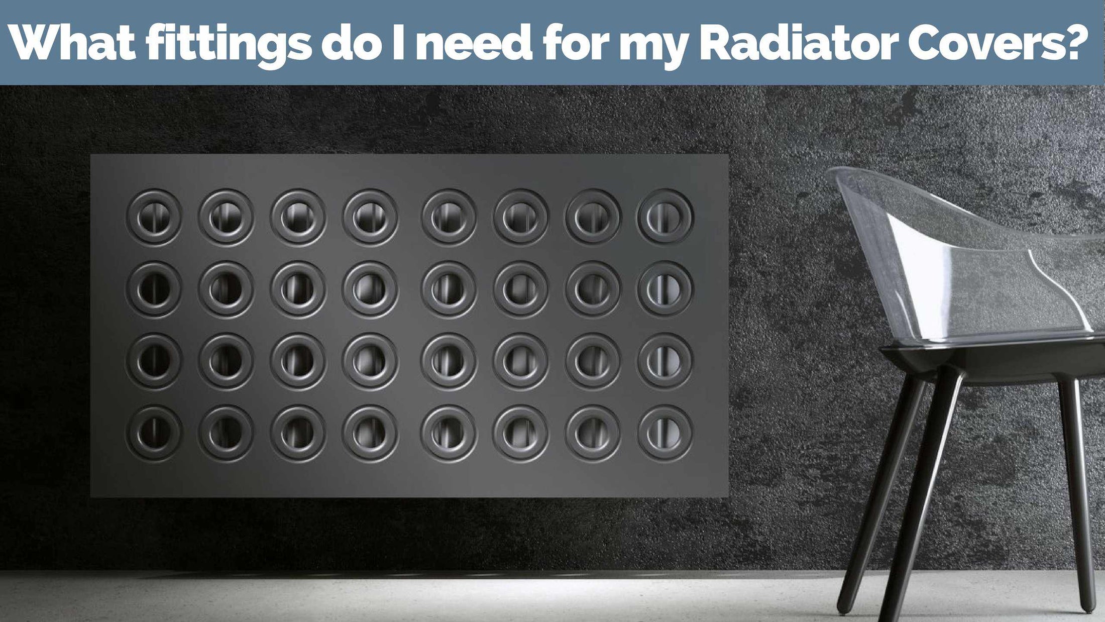 What fittings I need for Radiator Covers to fit Panel Column Round top ...